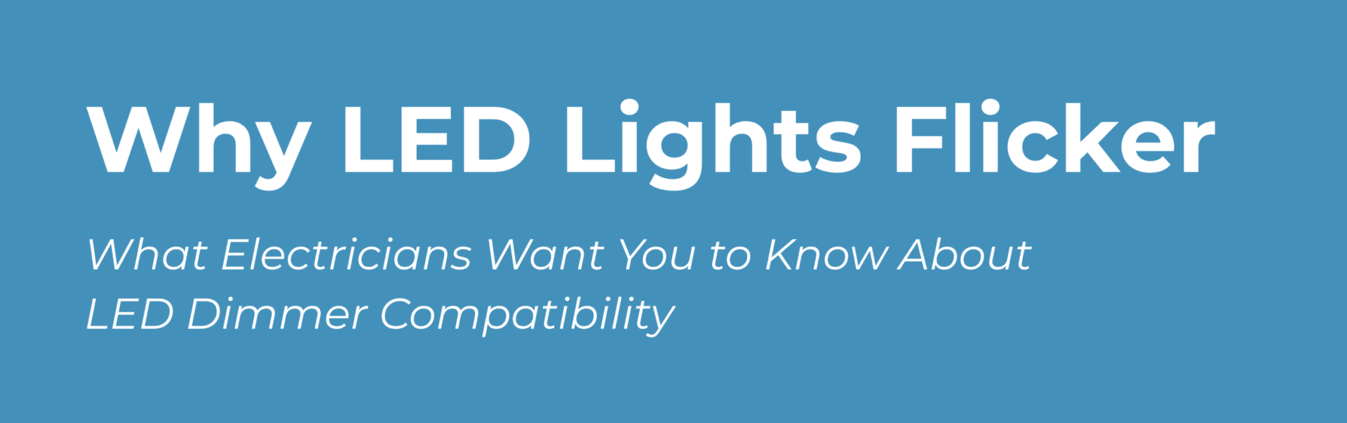 Why LED Lights Flicker: What Electricians Want You to Know About LED ...